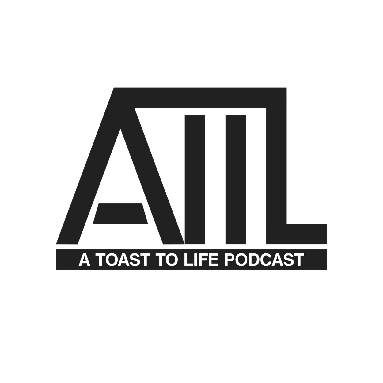 A Toast to Life